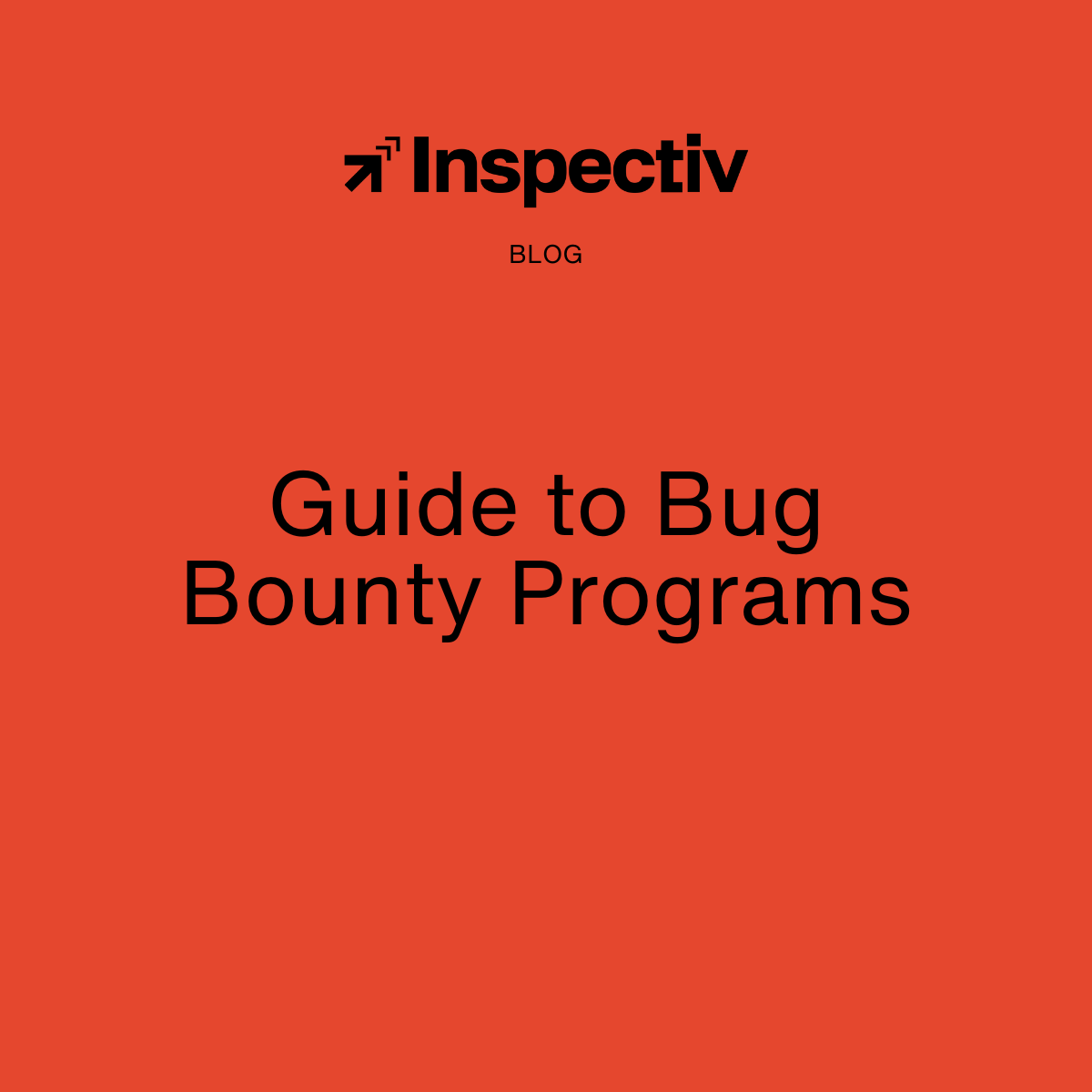 Guide to Bug Bounty Programs | Inspectiv